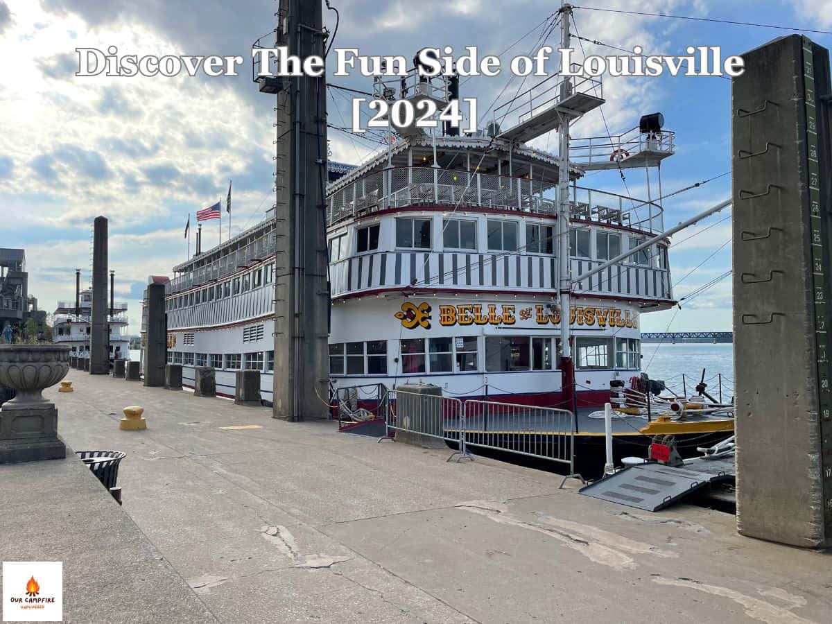 Exciting Adventures and Activities: Fun Stuff to Do In Louisville - Our Campfire Unplugged